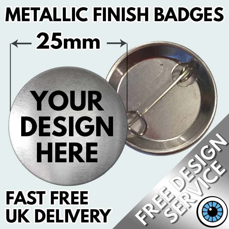 25mm Custom Badges • Free Fast UK Shipping • Personalised Badges